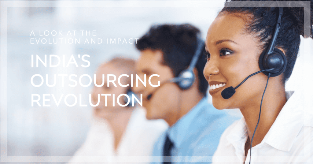 The Evolution And Impact Of Outsourcing In India